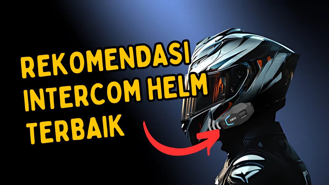 5 REKOMENDASI INTERCOM HELM TERBAIK UNTUK KOMUNIKASI NYAMAN SAAT ...