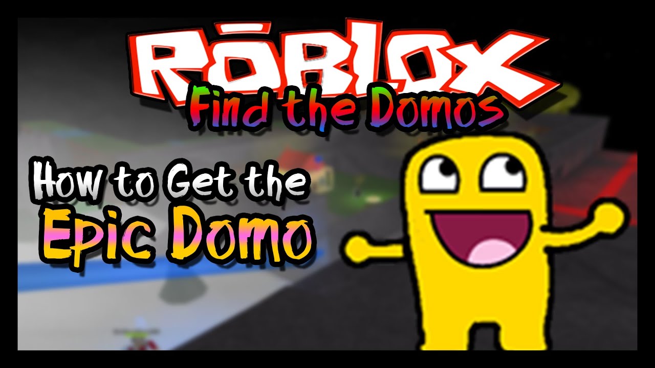 Find the Domos: How to Get the Epic Domo - YouTube