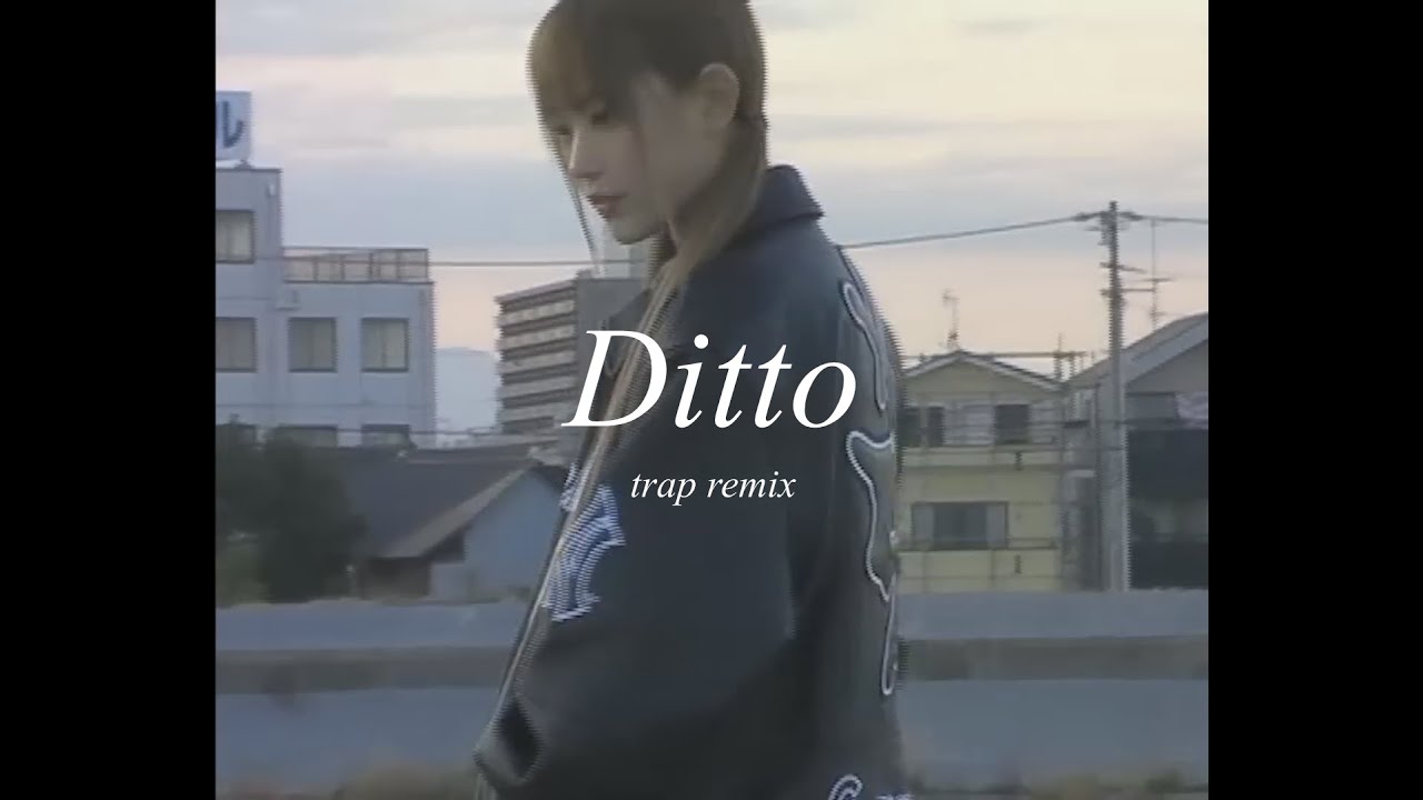 NewJeans (뉴진스) - Ditto (R&B trap remix by jis jeong) - YouTube