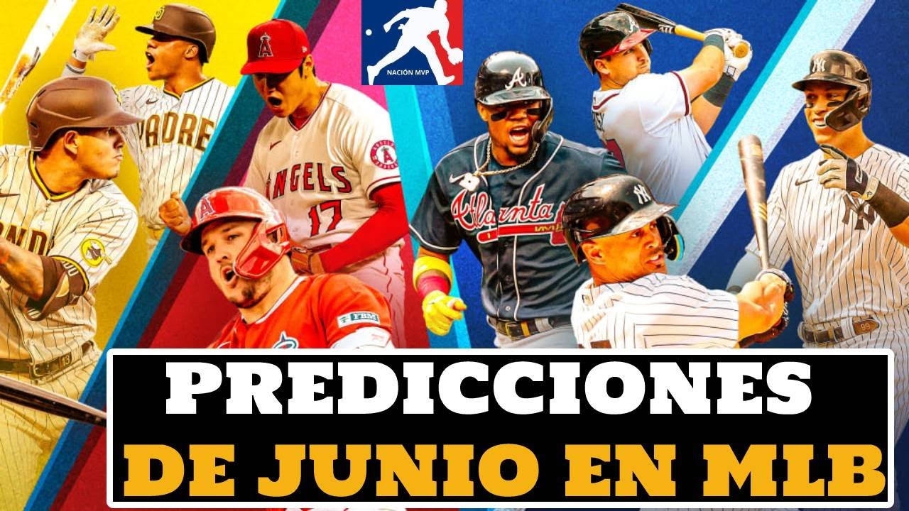 PREDICCIONES DEL MES DE JUNIO PARA LAS GRANDES LIGAS... #MLB #beisbol # ...