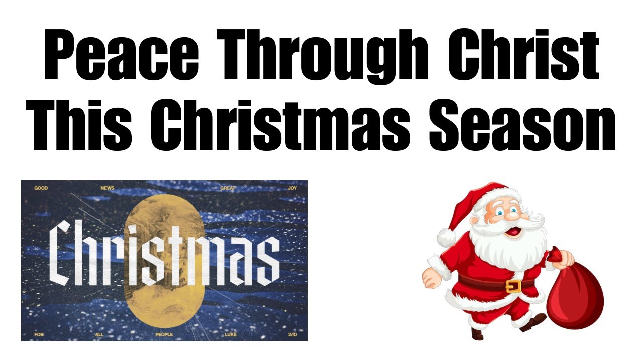 Peace Through Christ This Christmas Season #Jesus #God - YouTube