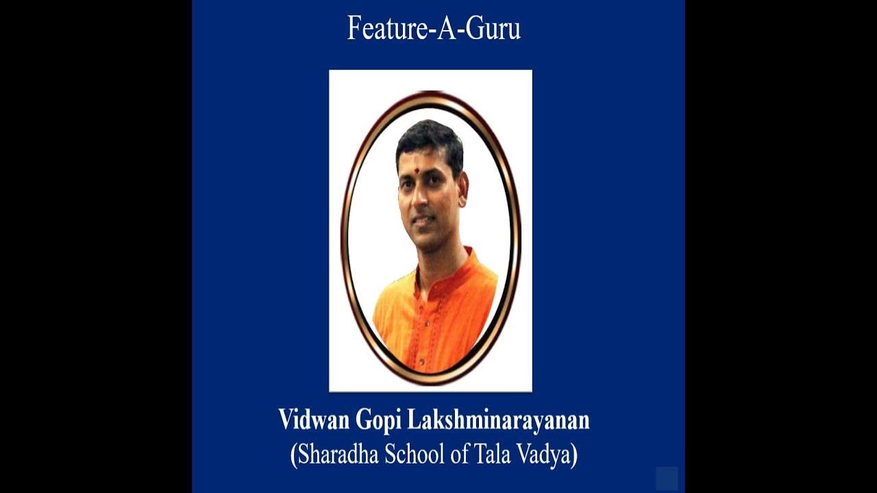 CCC December 2017 Feature-A-Guru Vidwan Gopi Lakshminarayanan - YouTube