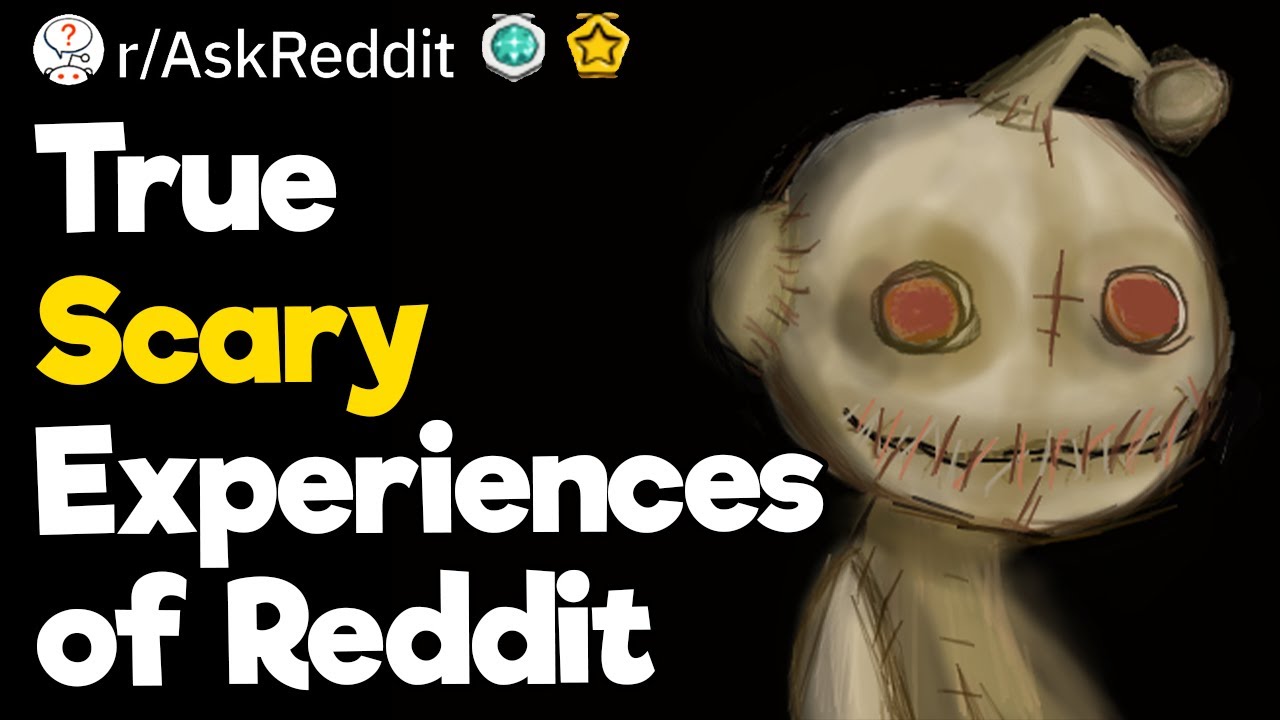 True Scary Experiences of Reddit - YouTube