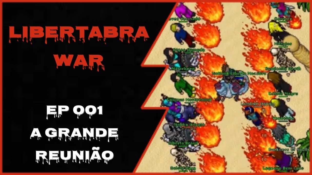 LIBERTABRA RETRO HARDCORE WAR TIBIA 2021 - EP 001 A REUNIÃO DOS ...
