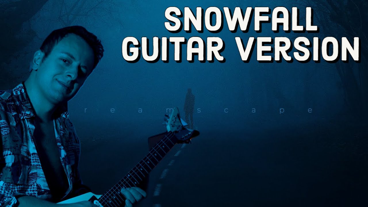 (BEST VERSION ) SNOWFALL øneheart - reidenshi - spaul GUITAR version ...