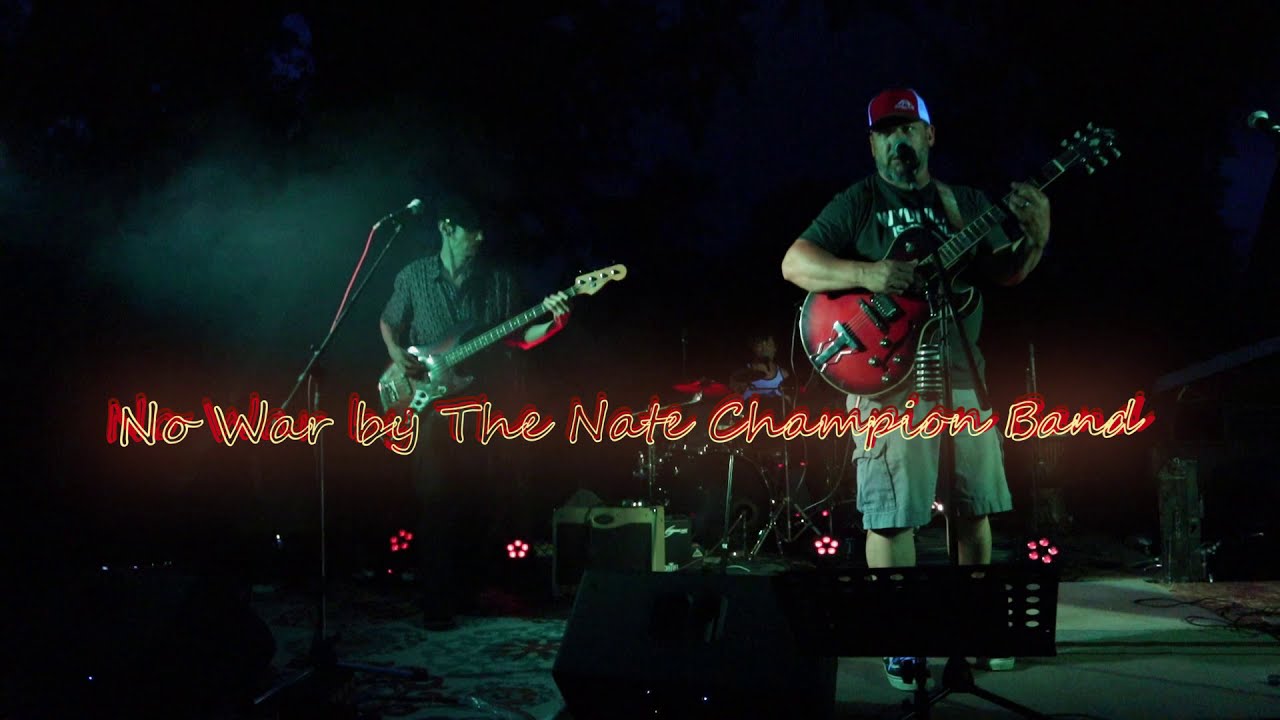 No War by The Nate Champion Band - YouTube