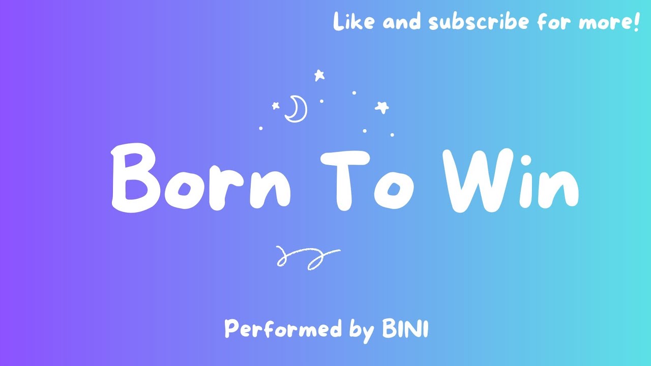 BORN TO WIN [LYRICS VIDEO] BY BINI - YouTube