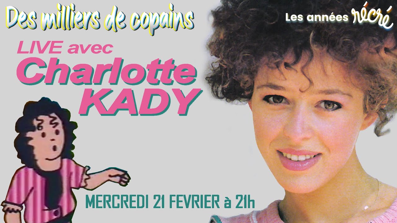 Des milliers de copains Charlotte Kady (21.02.2024) - YouTube