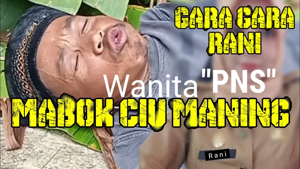 Mabok Ciu Maning - YouTube