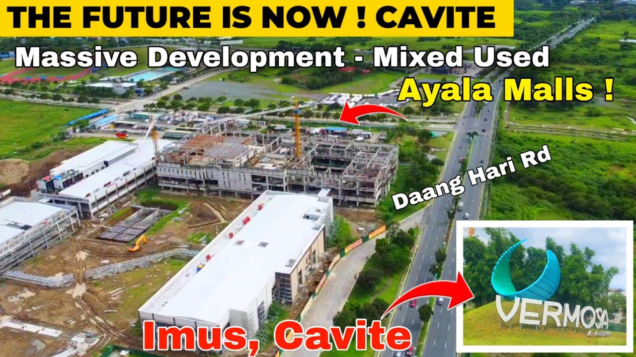 Ongoing development in CAVITE | MASSIVE Development VERMOSA - Ayala ...