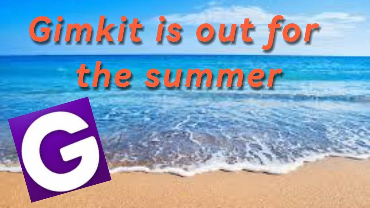 NO!! Gimkit is out for the summer😭😭 - YouTube