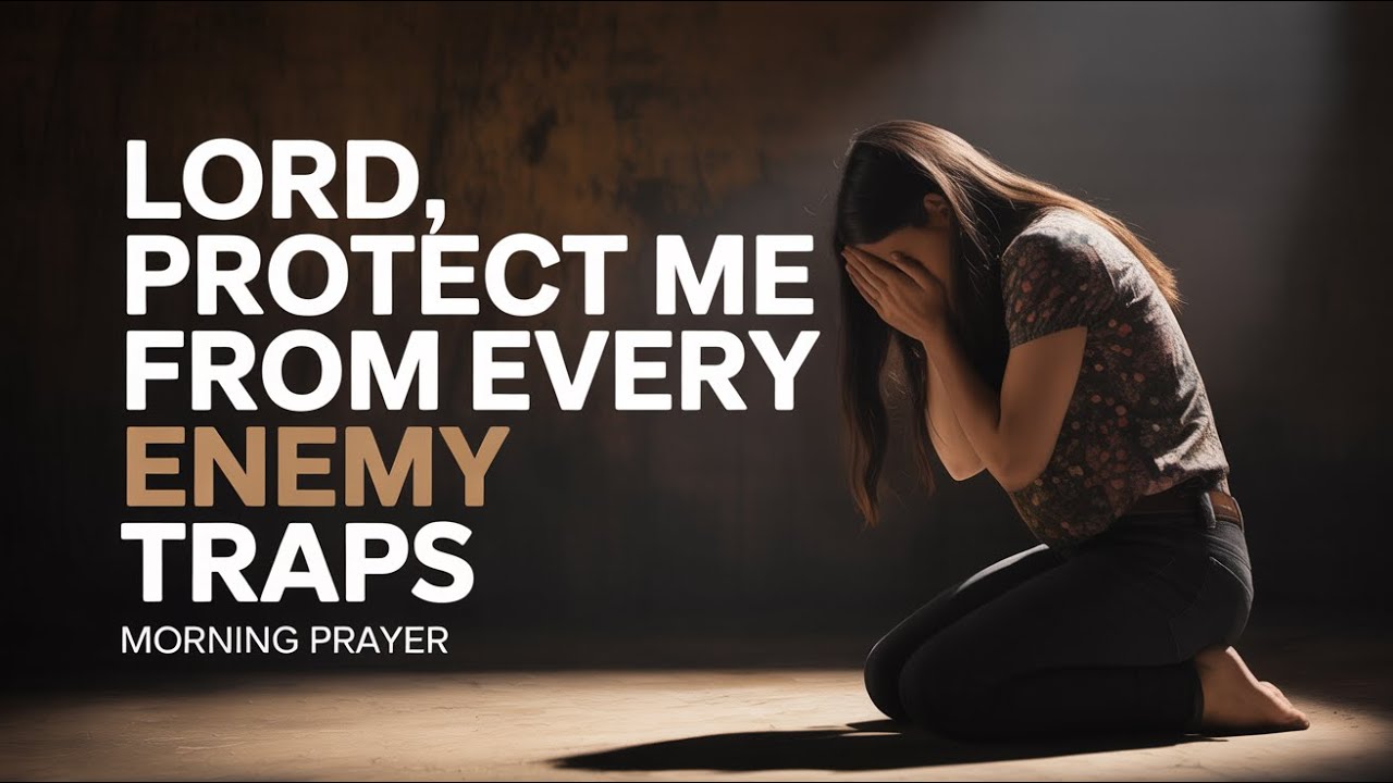 Lord, Rescue Me From Every Trap the Enemy Sets This Morning | Powerful ...