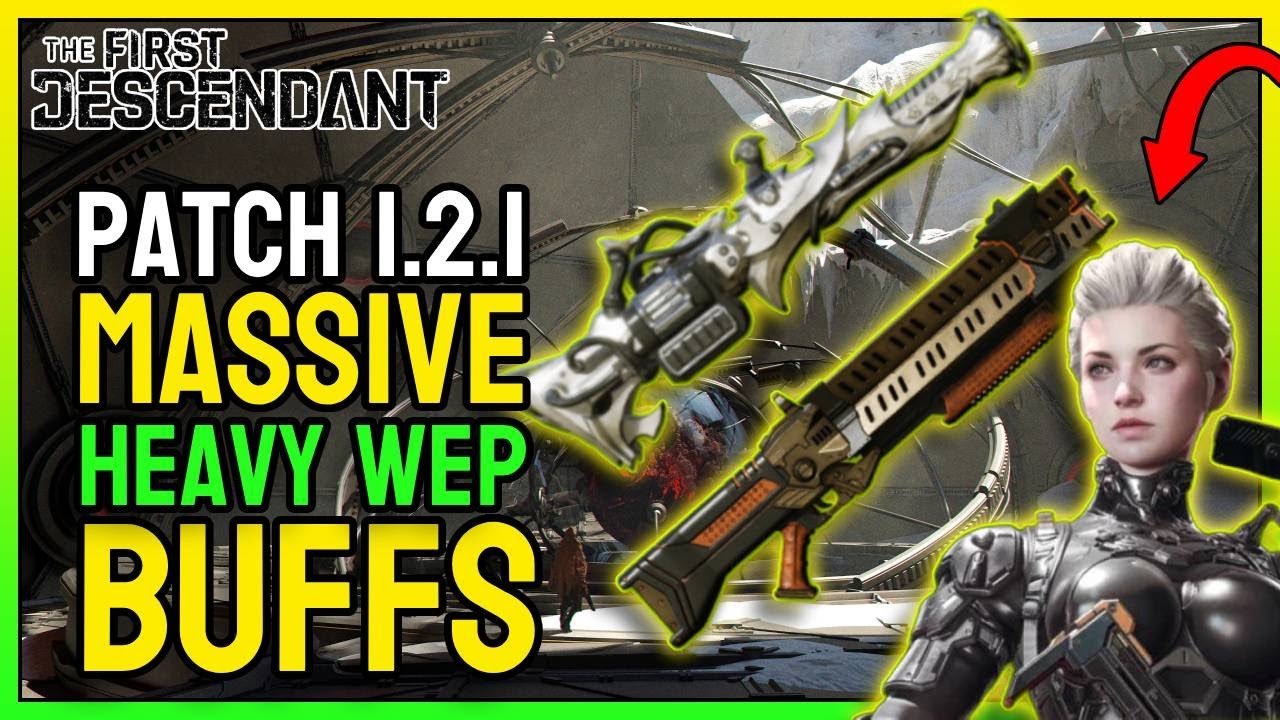 HUGE Heavy Weapon BUFFS & New Descendant Teaser! (Patch 1.2.1 Notes ...