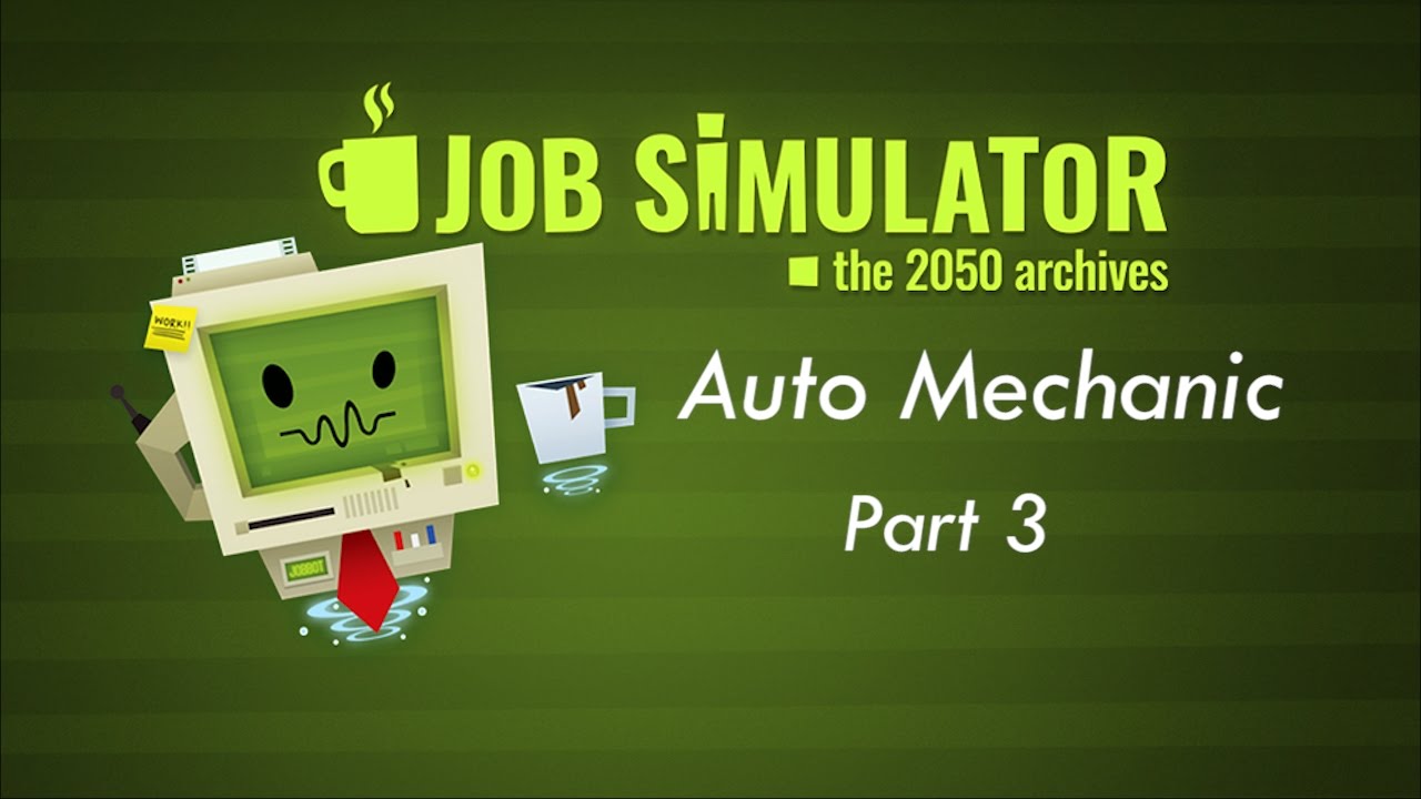 Hayden Plays Job Simulator Auto Mechanic pt 3 PS4 VR - YouTube