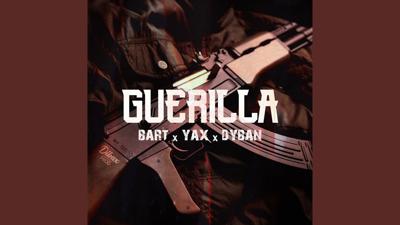 Guérilla (feat. Yax, Dyban & Bart) - YouTube