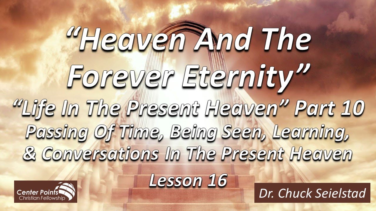 Teaching 142 - Heaven And The Forever Eternity - Lesson 16 - P10 - YouTube