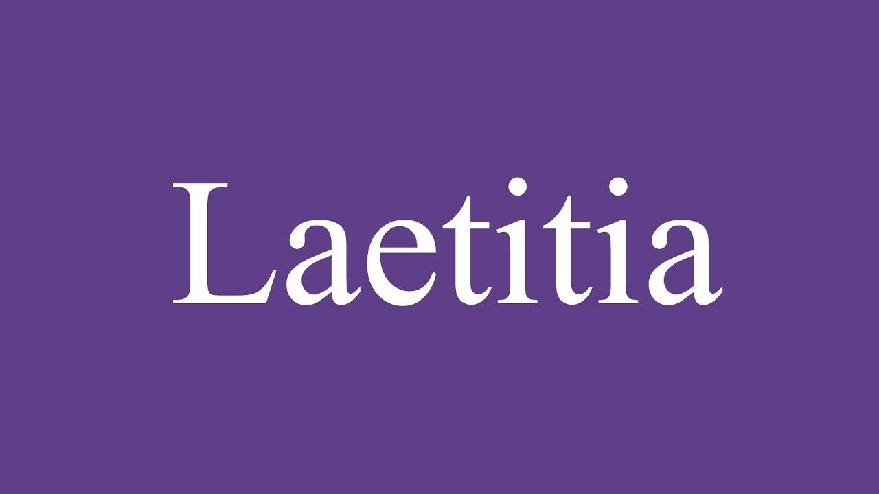How To Pronounce ''Laetitia'' Correctly in Spanish - YouTube