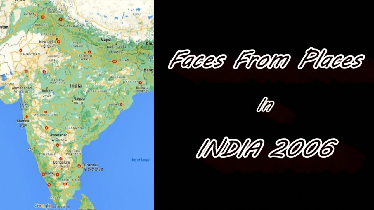 FACES OF INDIA 2006 - YouTube