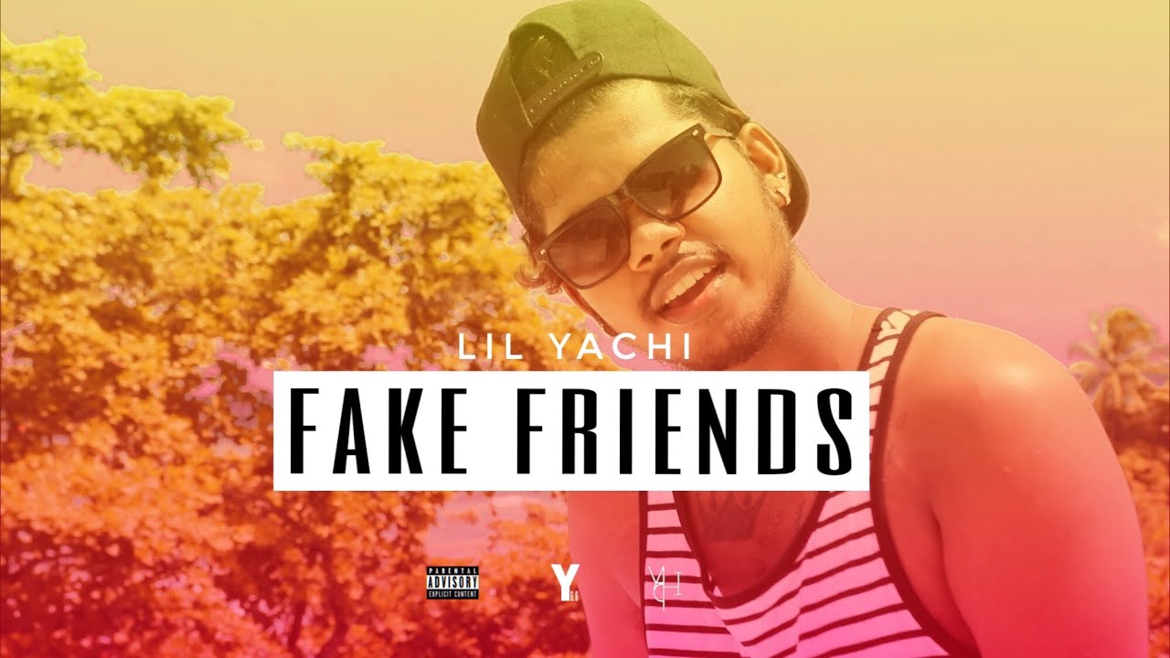 FAKE FRIENDS - LIL YACHI (official music video) - YouTube