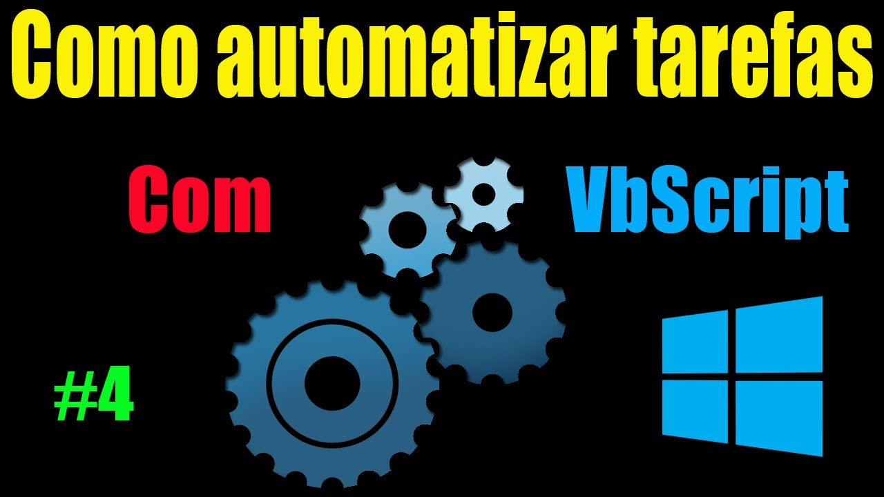 Como automatizar tarefas no Windows com vbscript #4 - YouTube