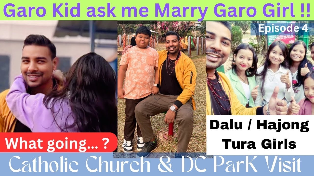 Garo Kid said Marry Garo, Hajong or Dalu Girls in DC Park !😲 During ...