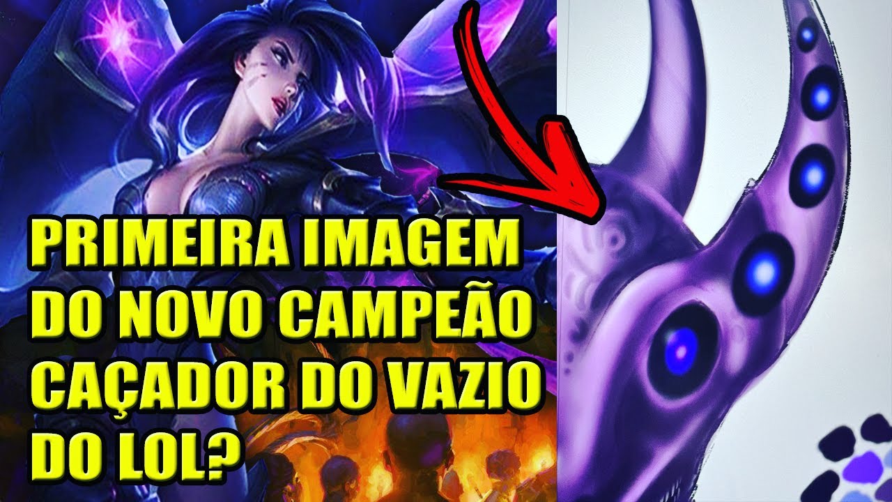 Saiu!! Primeira Imagem Do Novo Campeão Caçador Do Vazio No Lol!? - YouTube