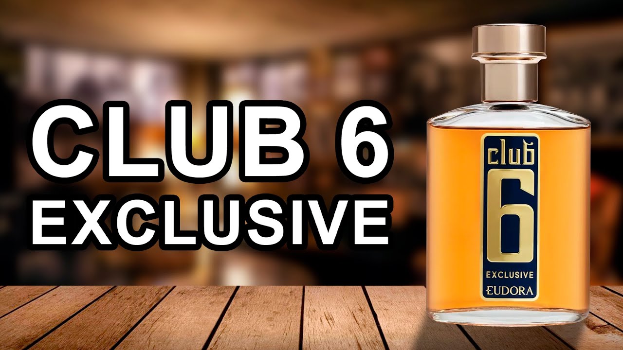 O NOVO Club 6 Exclusive é um perfume SIMPLESMENTE DELICIOSO! | Resenha ...