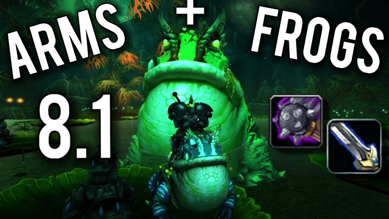 Arms Warrior 8.1 Update for PvE & PvP + How To Get Frog Mounts! - YouTube