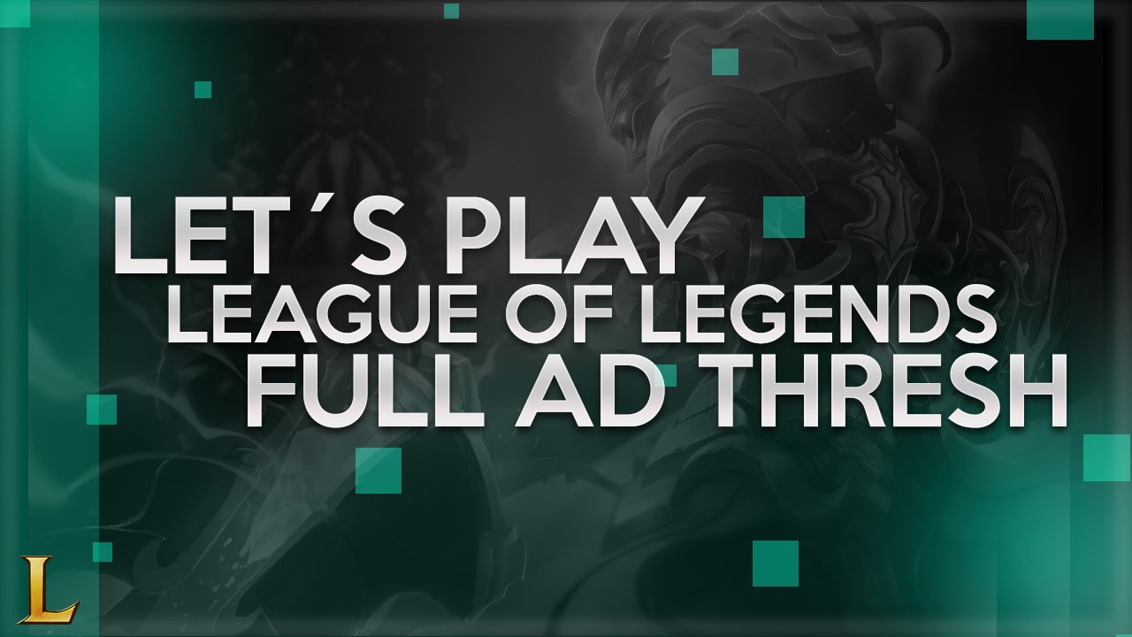 League of Legends Full AD Thresh [German/HD] - YouTube