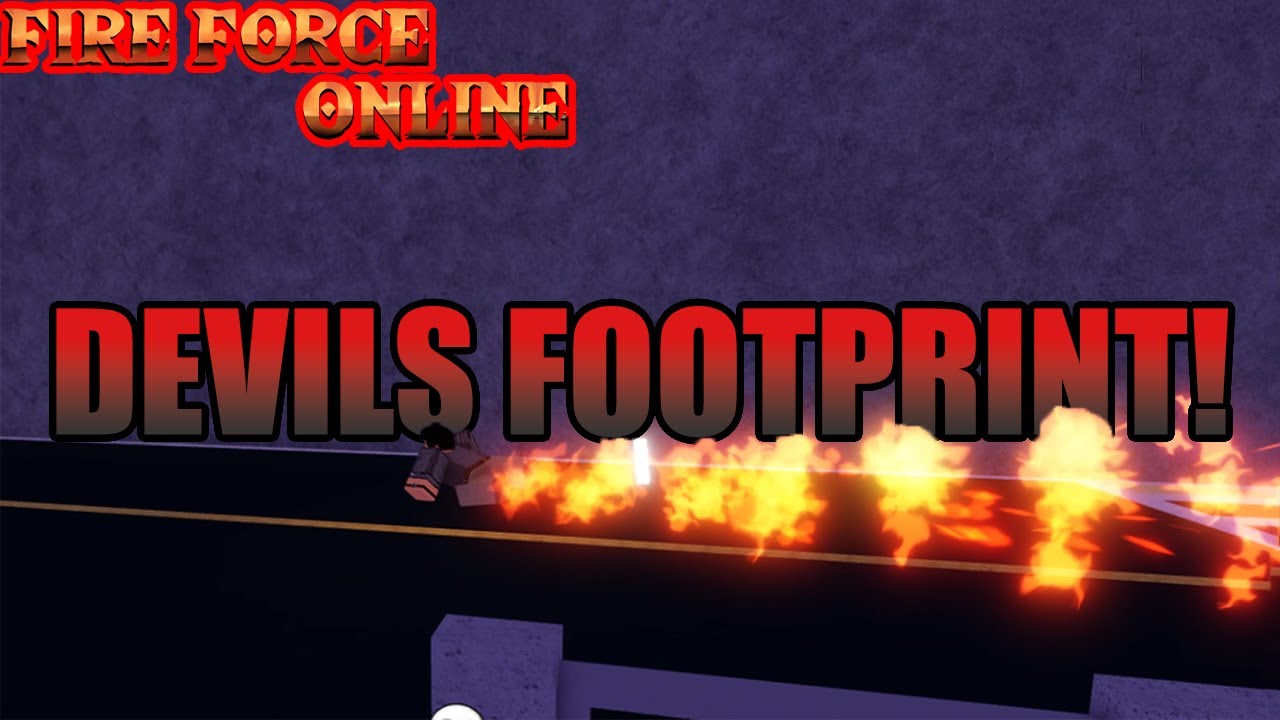 The COMPLETE DEVILS FOOTPRINT Showcase! | FIRE FORCE ONLINE - YouTube