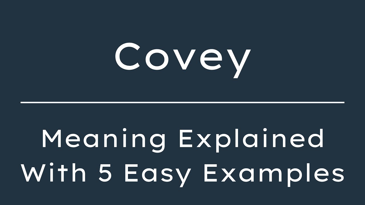 Covey Meaning in English With 5 Example Sentences, Covey Meaning in ...