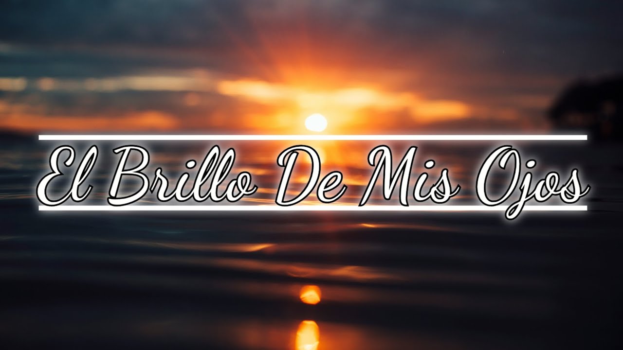 Jesús Adrián Romero - El Brillo De Mis Ojos - Alabanza Con Letra - YouTube