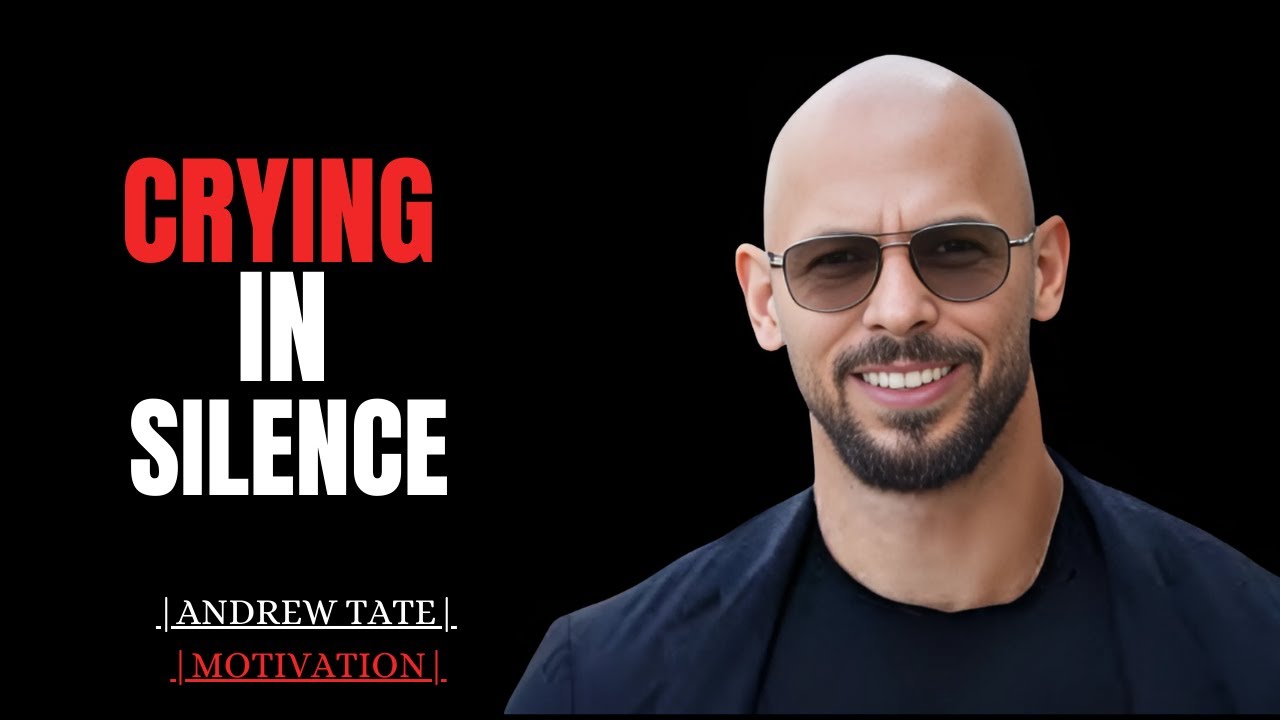 CRYING IN SILENCE Best Motivational Speech By Andrew Tate - YouTube