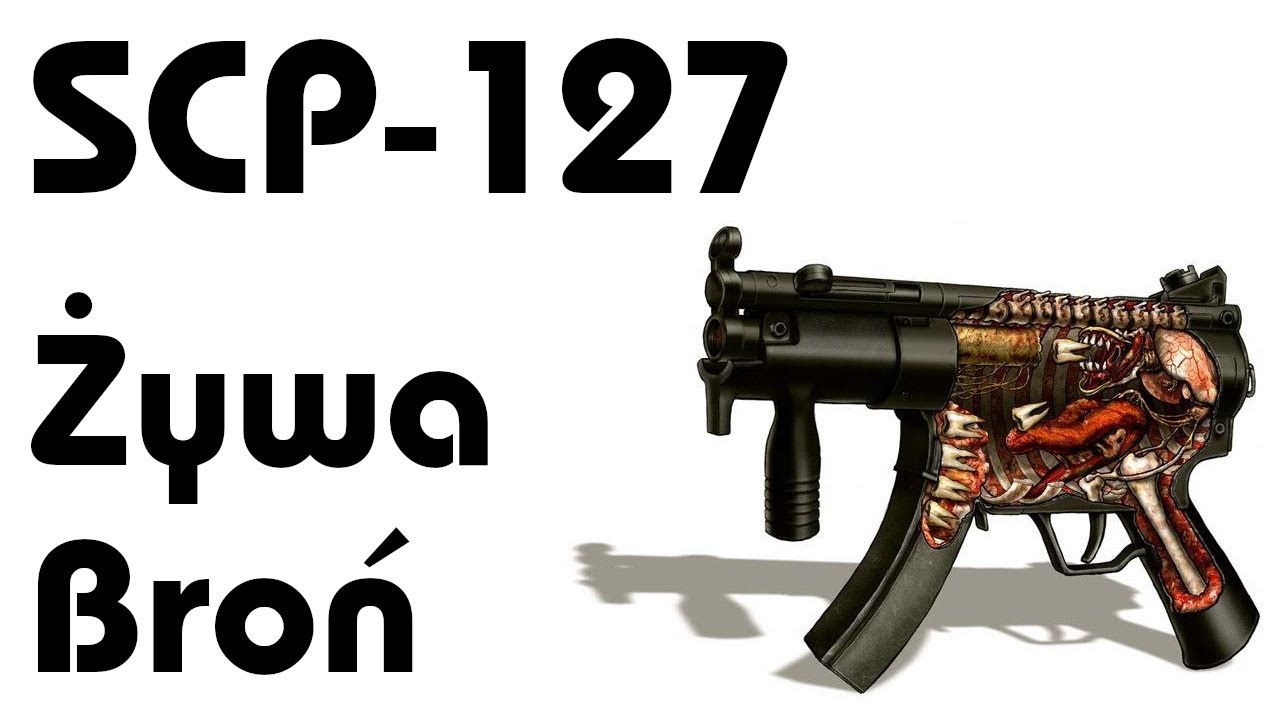 SCP-127 - Żywa Broń - YouTube