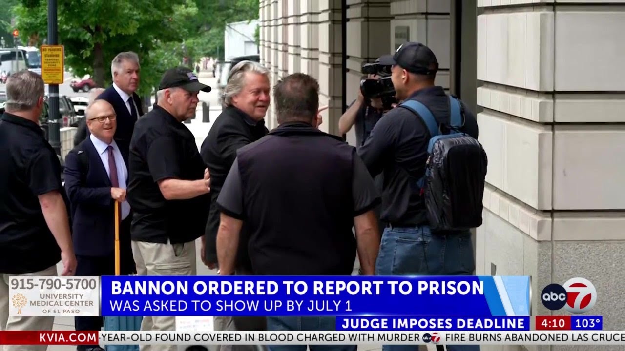 Steve Bannon ordered to report to prison by July 1 to serve contempt of ...