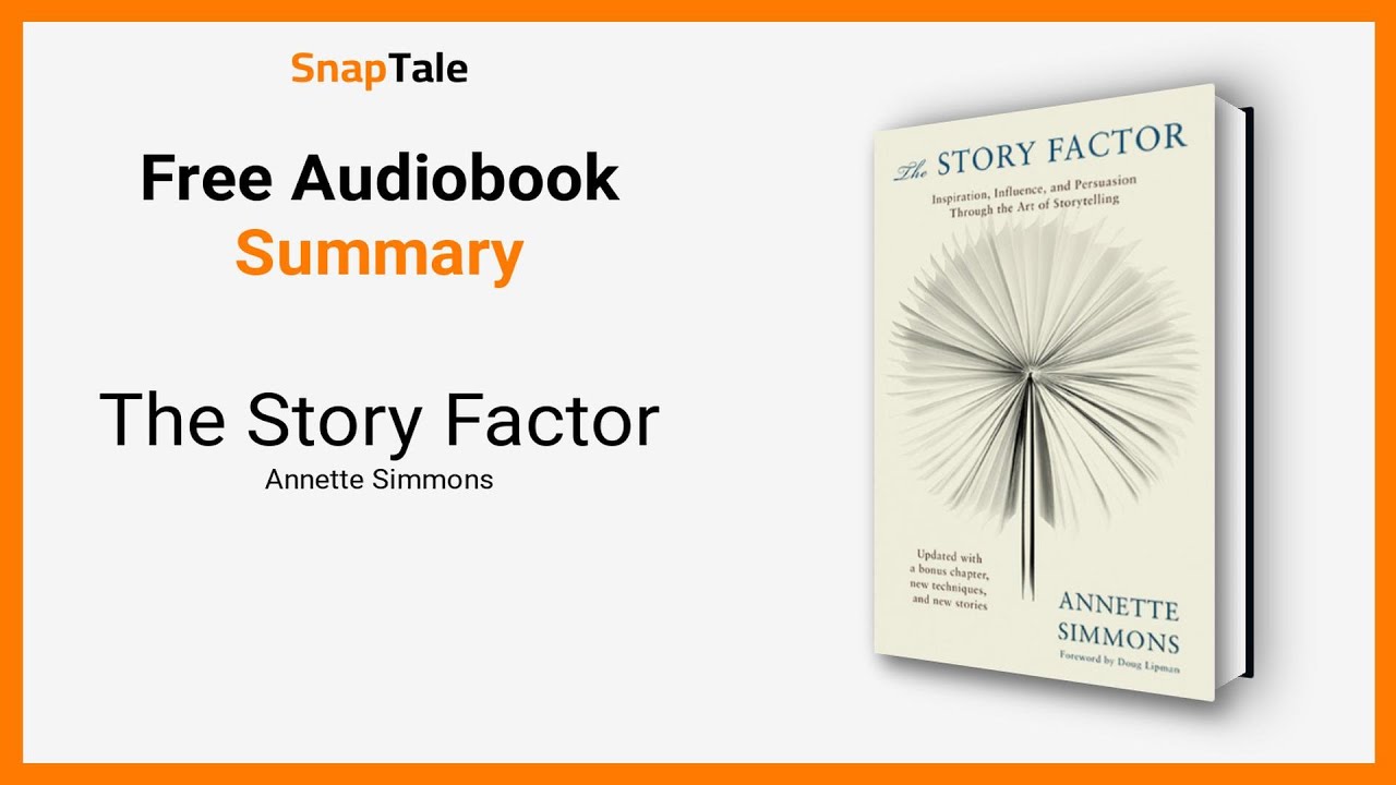 The Story Factor by Annette Simmons: 9 Minute Summary - YouTube