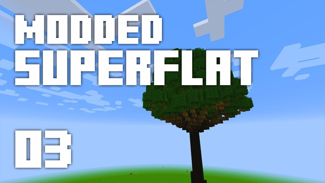 Modded Superflat - TREE CITY IDEA! | Ep. 3 | Modded Minecraft Survival ...