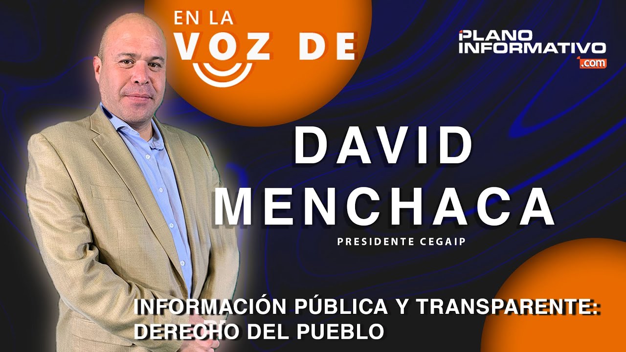 En la voz de David Menchaca- Presidente CEGAIP - YouTube
