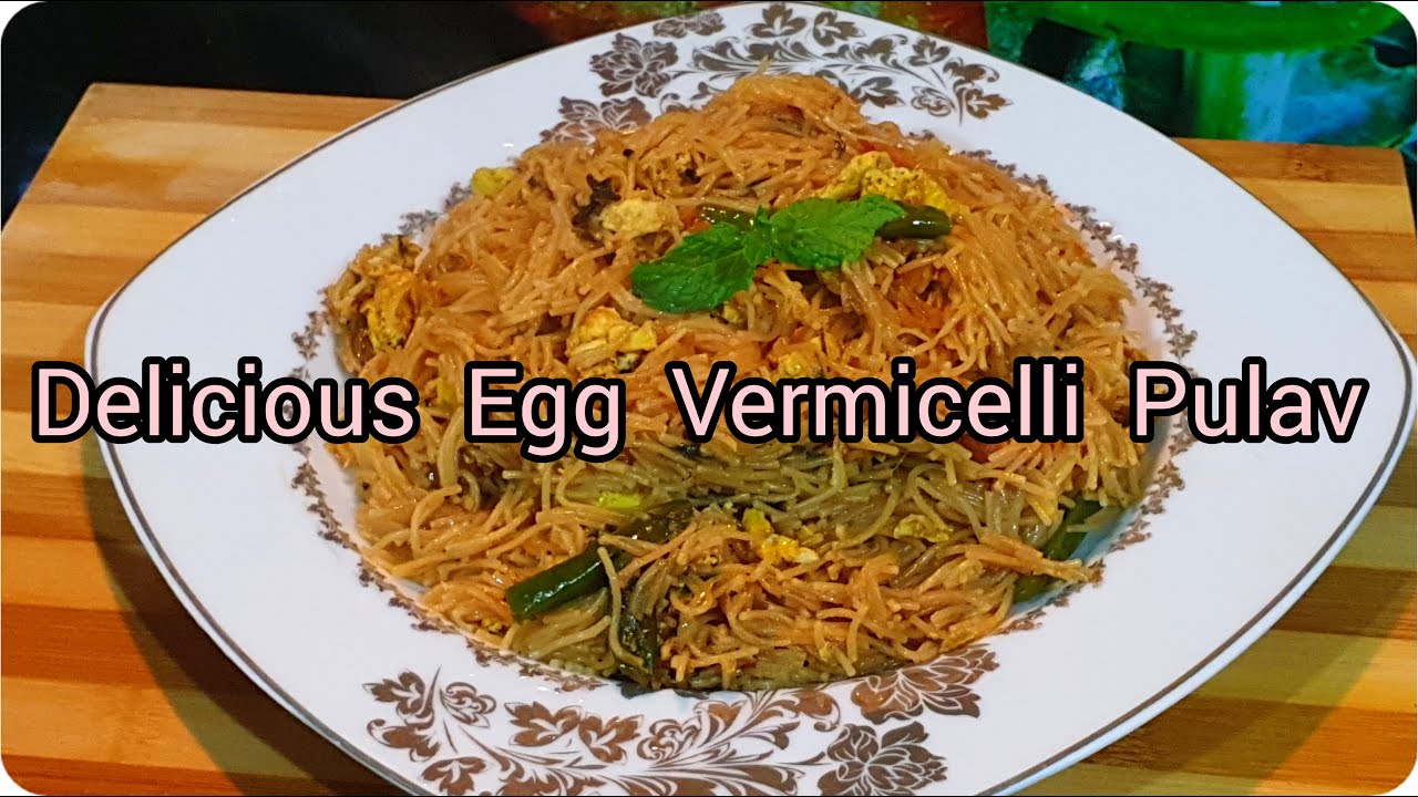 Delicious Egg Vermicelli Pulav/Egg Semia Pulav/Egg Semia/Anda Pulav ...