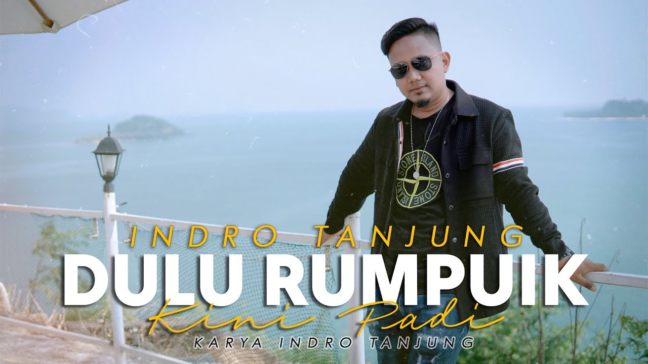 Indro Tanjung - Dulu Rumpuik Kini Padi (Official Music Video) - YouTube