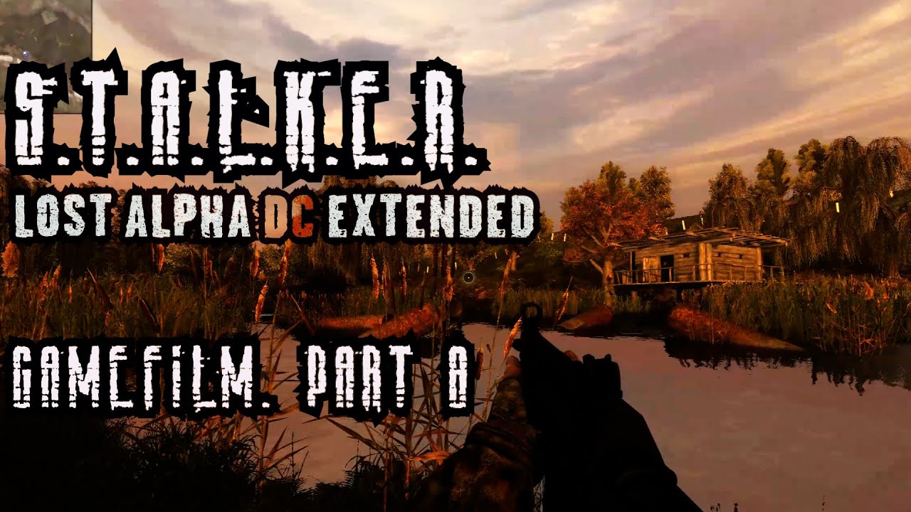 S.T.A.L.K.E.R. Lost Alpha DC Extended 2020 4K 60fps Walkthrough #8 ...