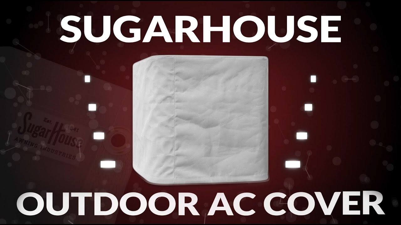 High-Quality A/C Covers from SugarHouse - YouTube