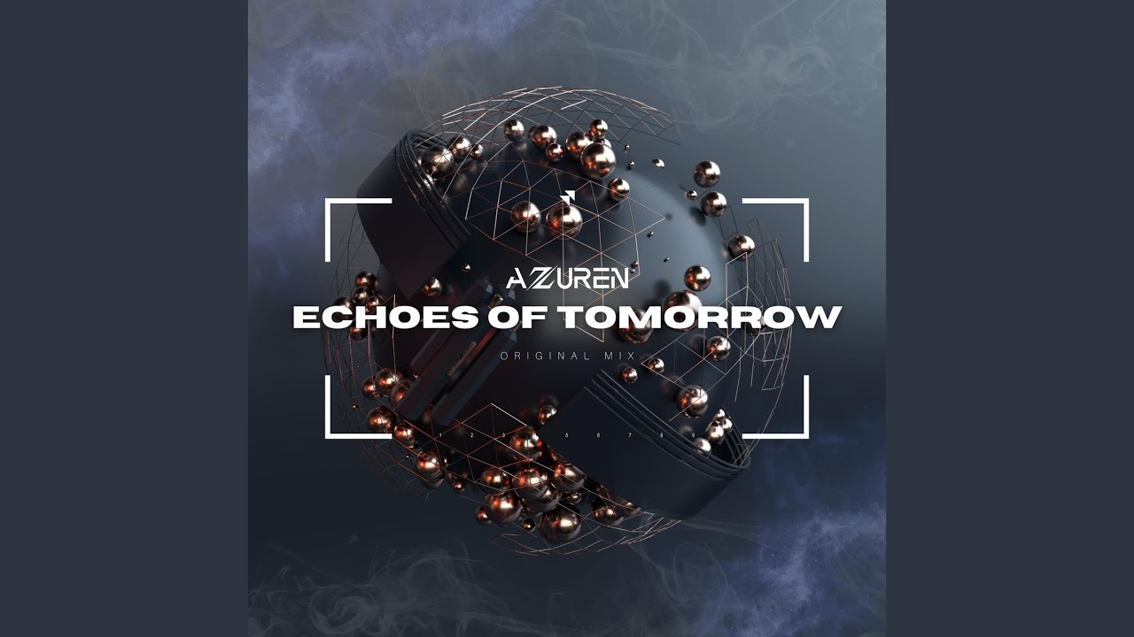 Echoes of Tomorrow - YouTube