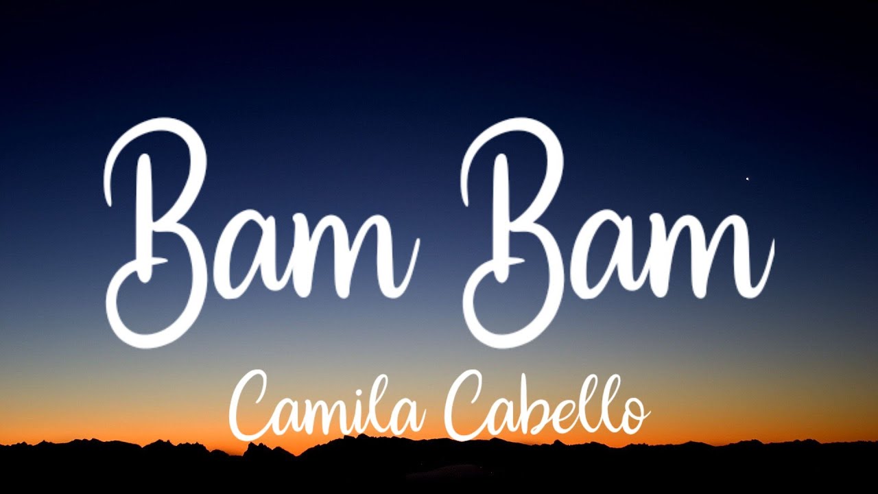 Camila Cabello - Bam Bam (Lyrics) ft. Ed Sheeran - YouTube