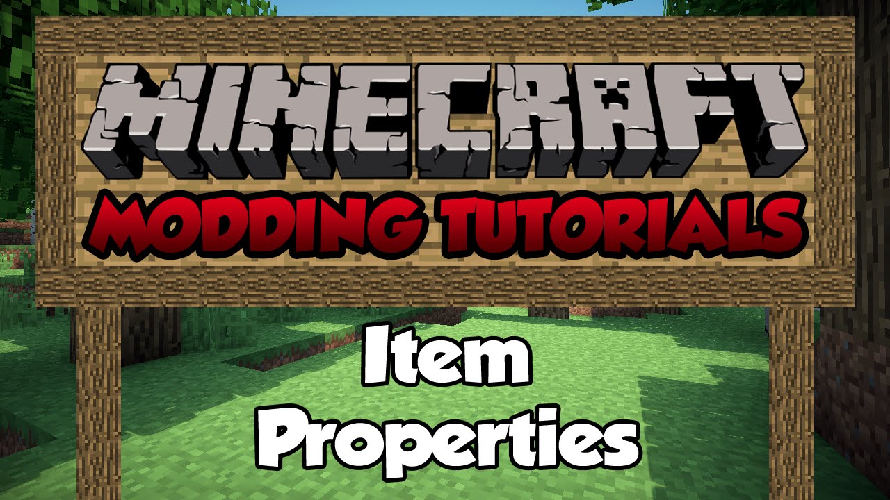 Minecraft 1.7: Modding Tutorial - Episode 11 - Item Properties - YouTube
