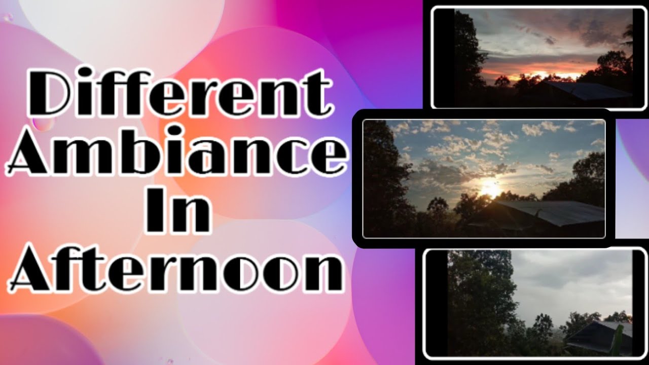 #AfternoonAmbiance Different Ambiance In Afternoon - YouTube