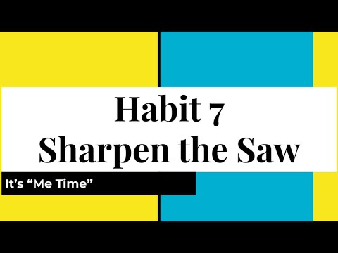 Habit 7 | sharpen the Saw - YouTube