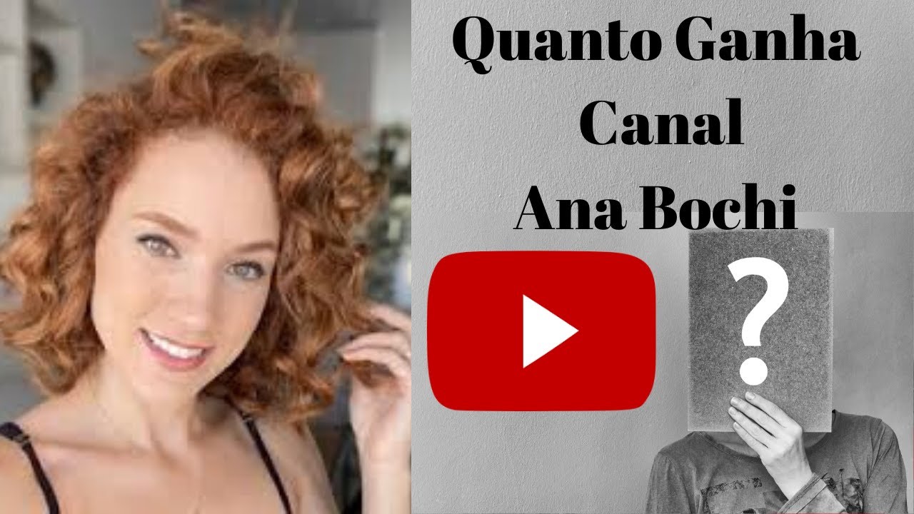 Quanto Ganha Canal Ana Bochi ( Atualizado 2020) - Canal Quanto Ganha ...