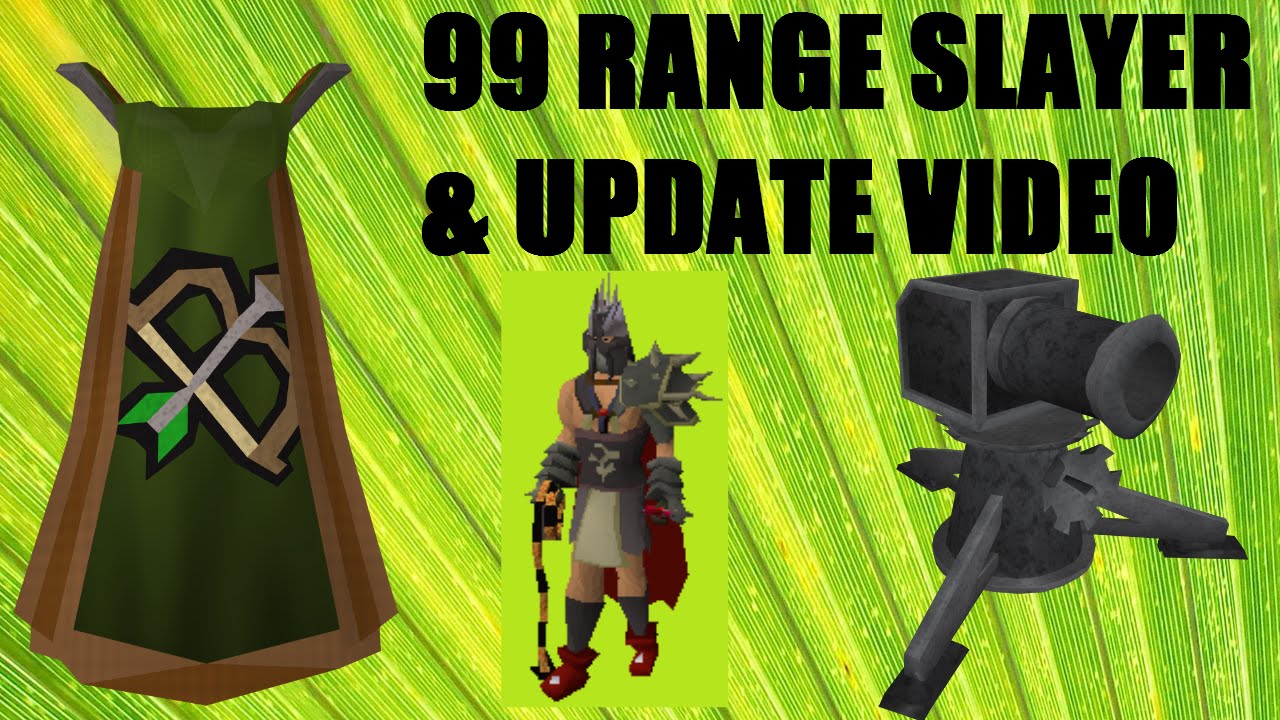 99 Ranged Slayer & Update Video - YouTube