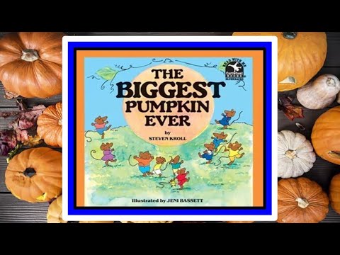 🎃 The Biggest Pumpkin Ever Read Aloud Kid's Book - YouTube